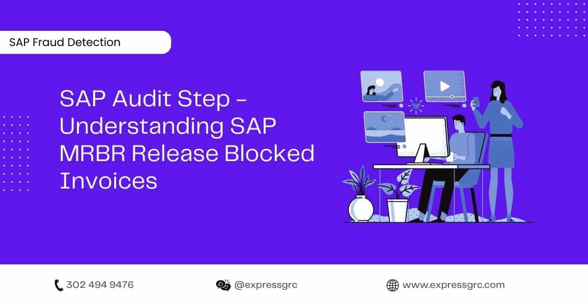 SAP Audit Step - Understanding SAP MRBR Release Blocked Invoices ... SAP Audit Step - Understanding SAP MRBR Release Blocked Invoices ...